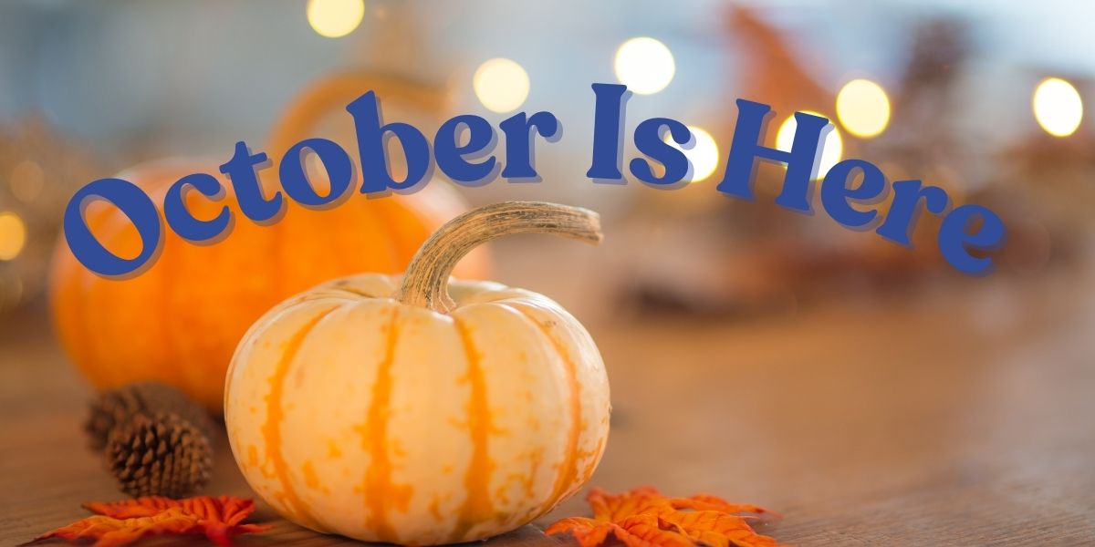 October Is Here